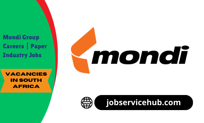 Mondi Careers | No Experience Job Openings - NobAfrica